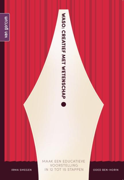 WASO: creatief met wetenschap | Irma Smegen, Oded Ben-Horin ...